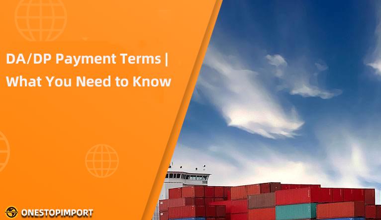 DA/DP Payment Terms | What You Need to Know