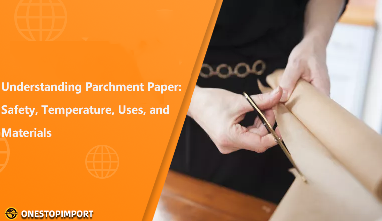 Understanding Parchment Paper Safety Temperature Materials