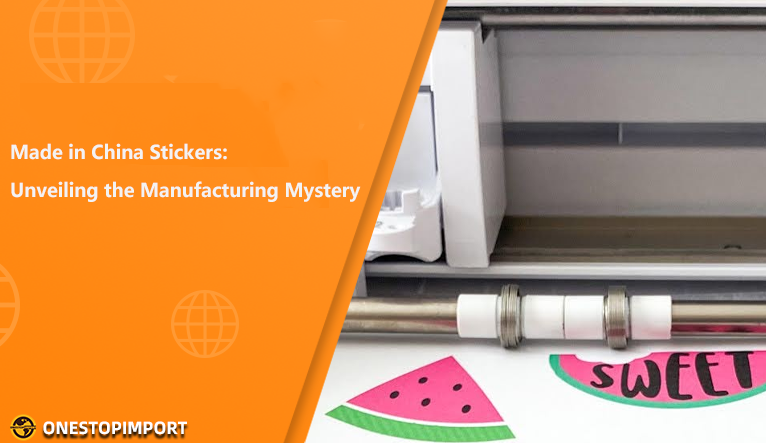 Made in China Stickers: Unveiling the Manufacturing Mystery