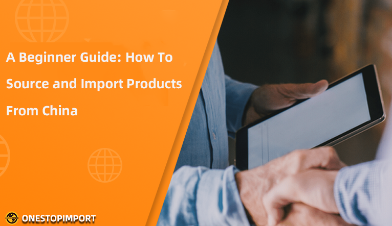 How To Source and Import Products From China