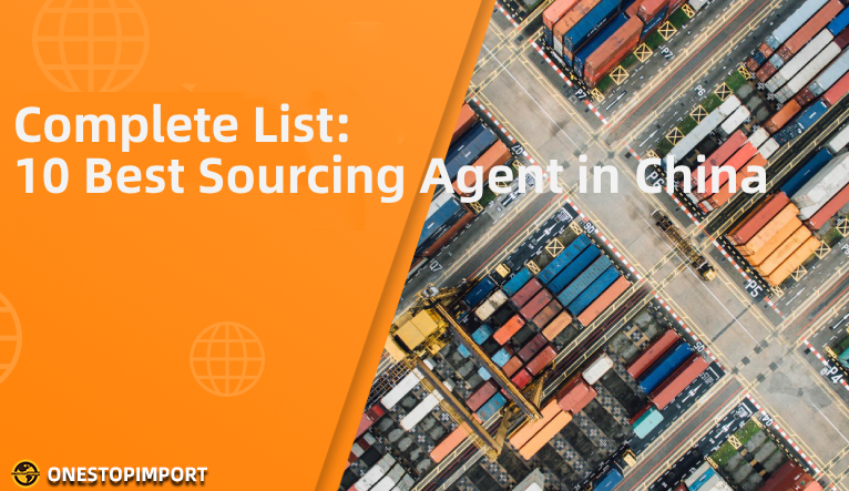 Complete List: 10 Best Sourcing Agent in China